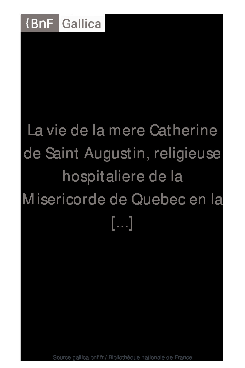 Catalogue Rouge - La vie de la mere Catherine de Saint Augustin ...